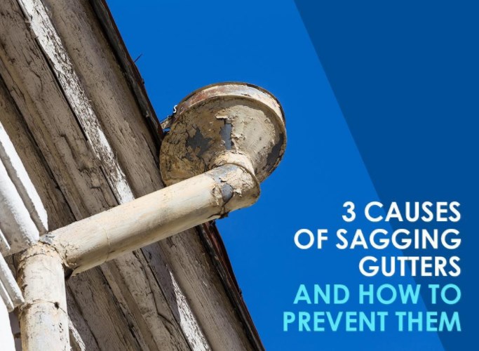 3 Causes of Sagging Gutters and How to Prevent Them